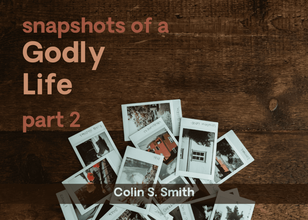 Snapshots of a Godly Life, Part 2 - Open the Bible