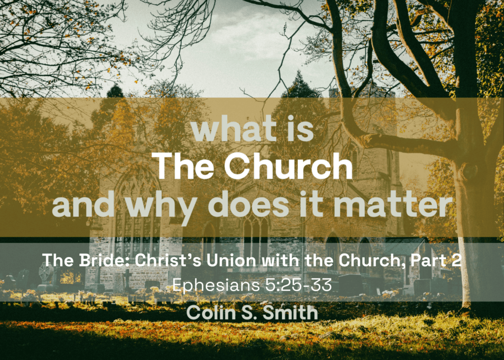 The Bride: Christ's Union with the Church, Part 2 - Open the Bible