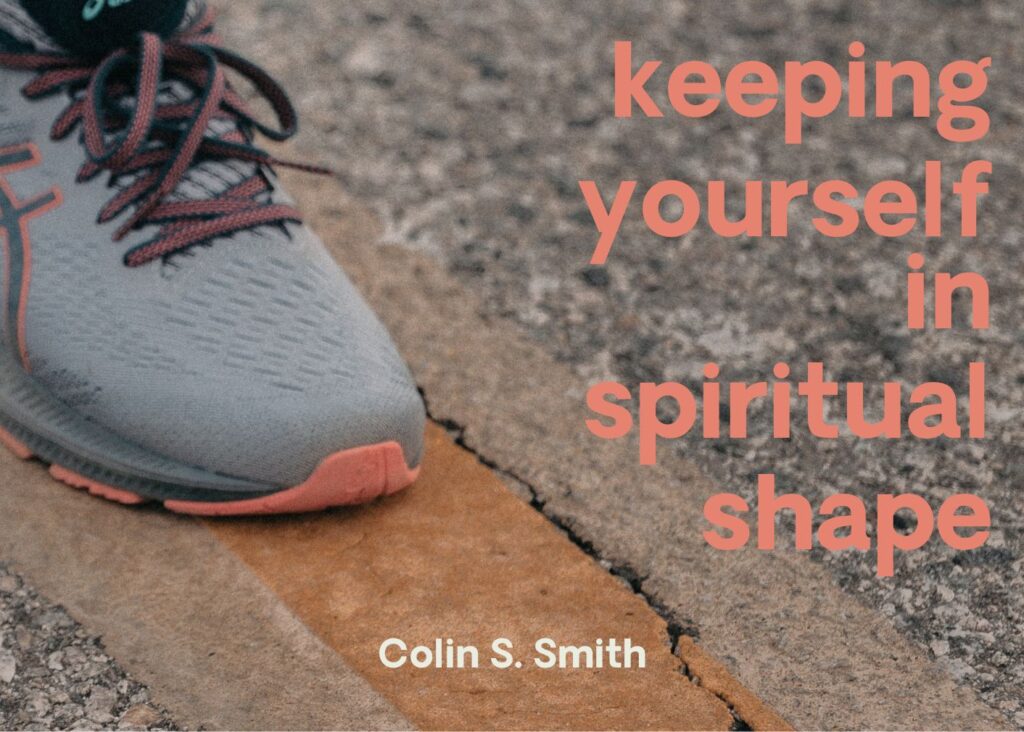 Keeping Yourself in Spiritual Shape - Open the Bible