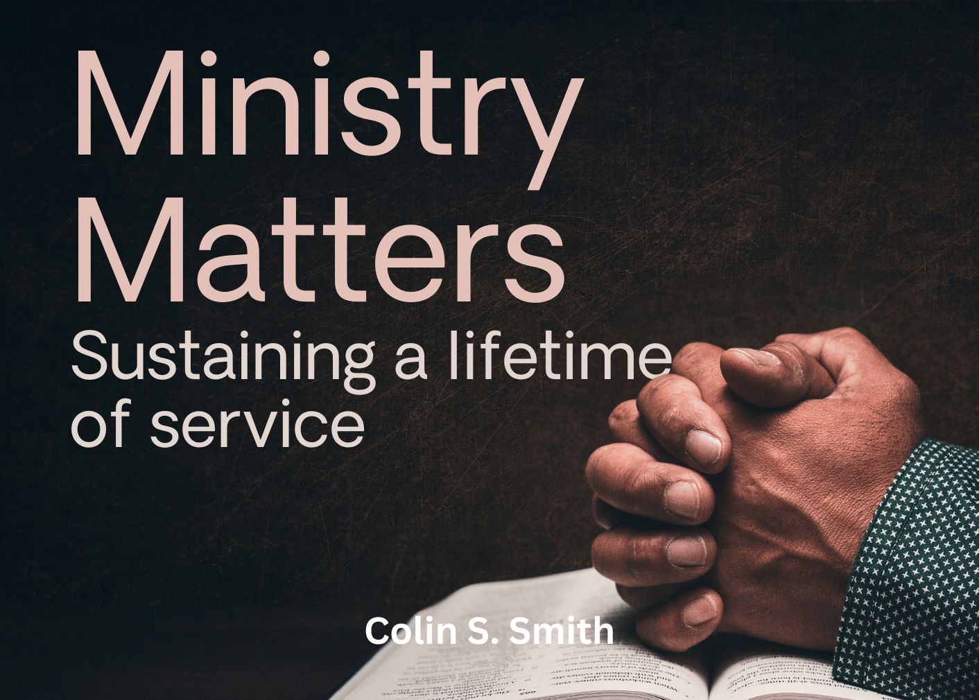 Ministry Matters - Open the Bible