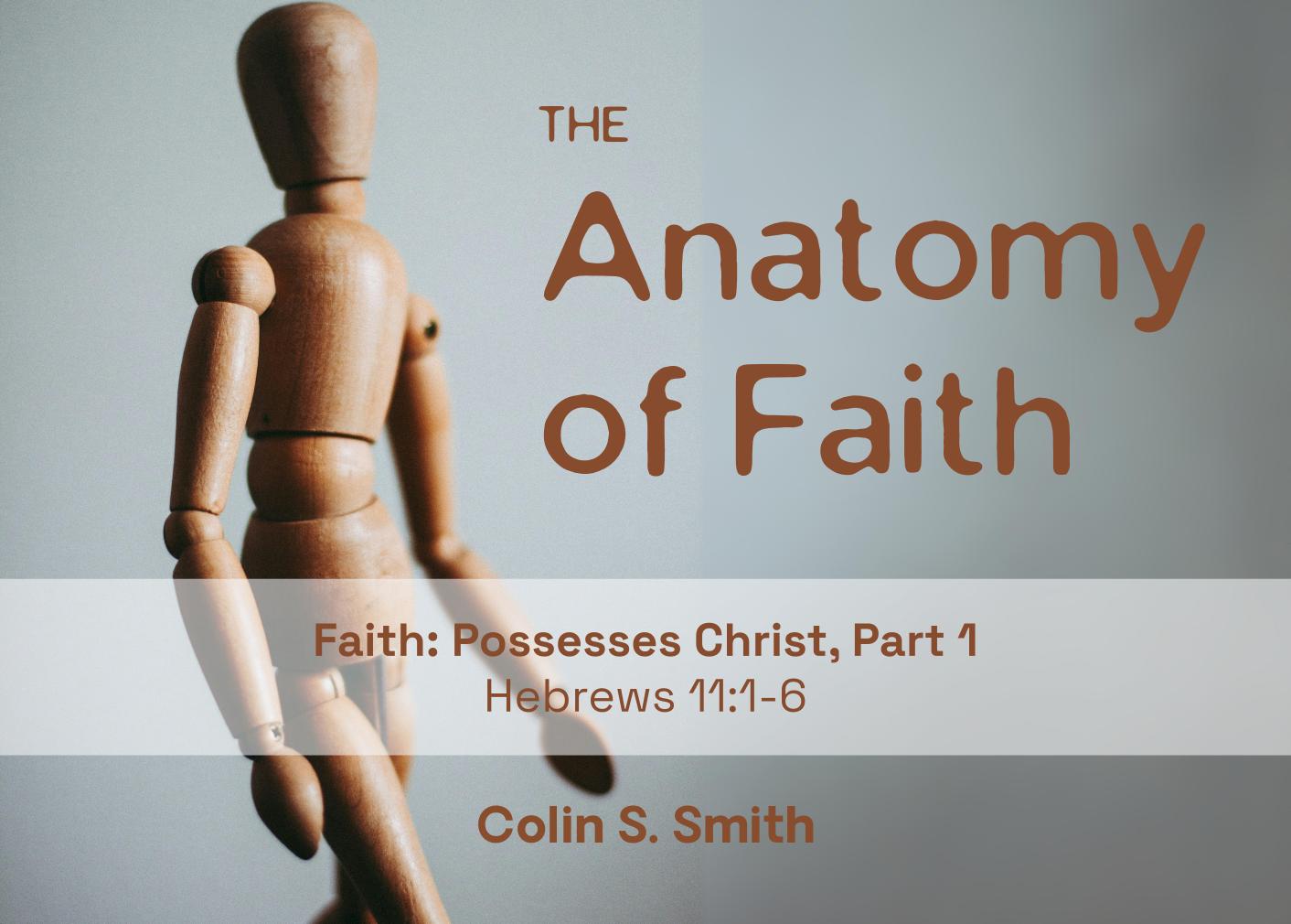 Faith: Possesses Christ, Part 1 - Open the Bible