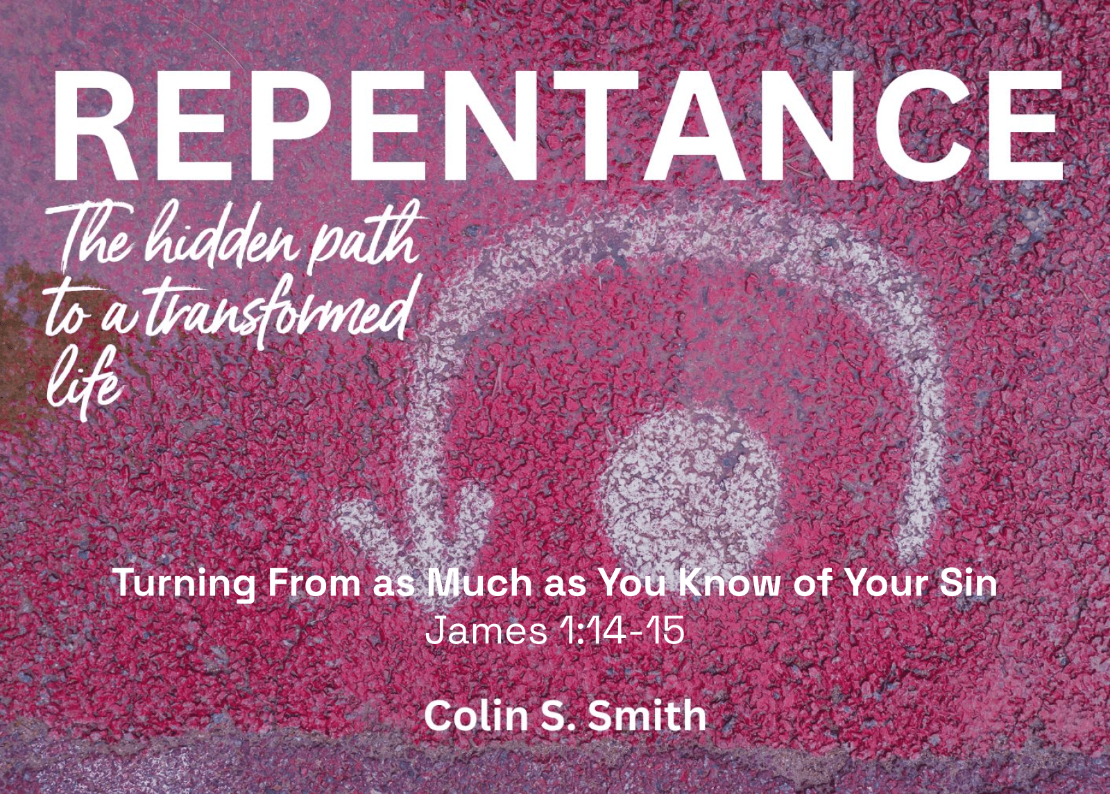 Turning From as Much as You Know of Your Sin - Open the Bible