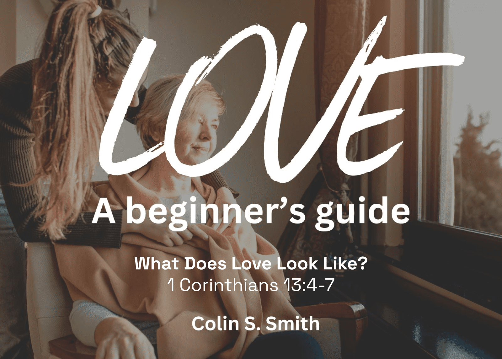 What Does Love Look Like? - Open the Bible