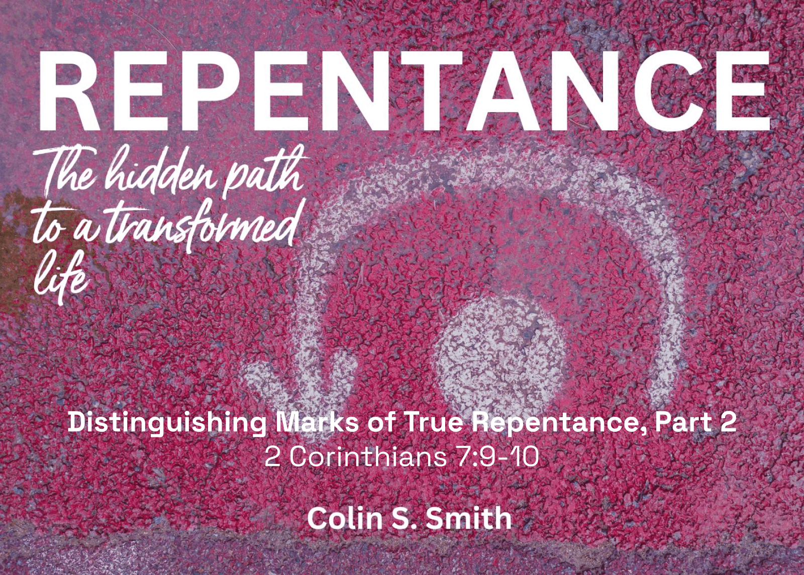 Distinguishing Marks of True Repentance, Part 2 - Open the Bible